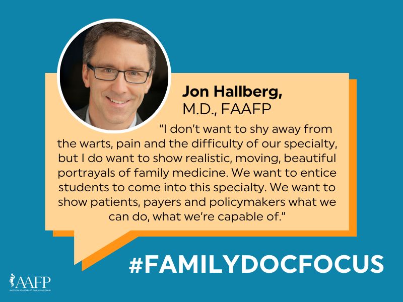 Family Doc Filmmaker Aims Spotlight on His Specialty | Family Doc Focus
