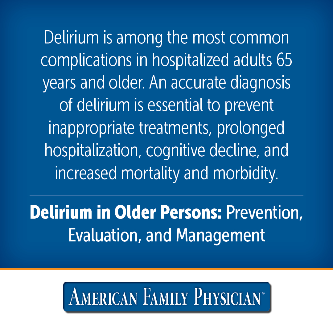 Delirium in Older Persons: Prevention, Evaluation, and Management | AAFP
