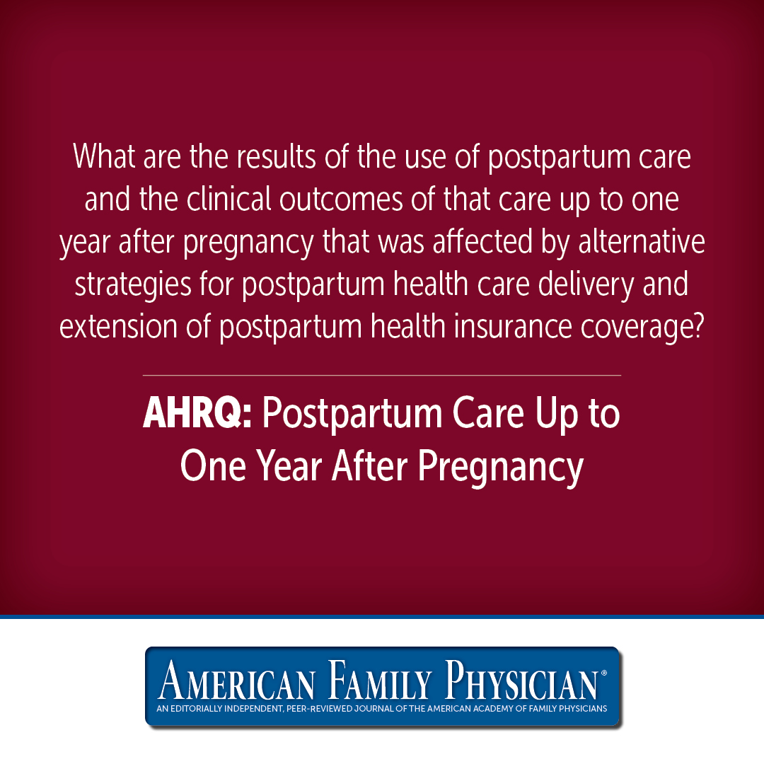 Postpartum Care Up to One Year After Pregnancy: A Systematic Review and ...